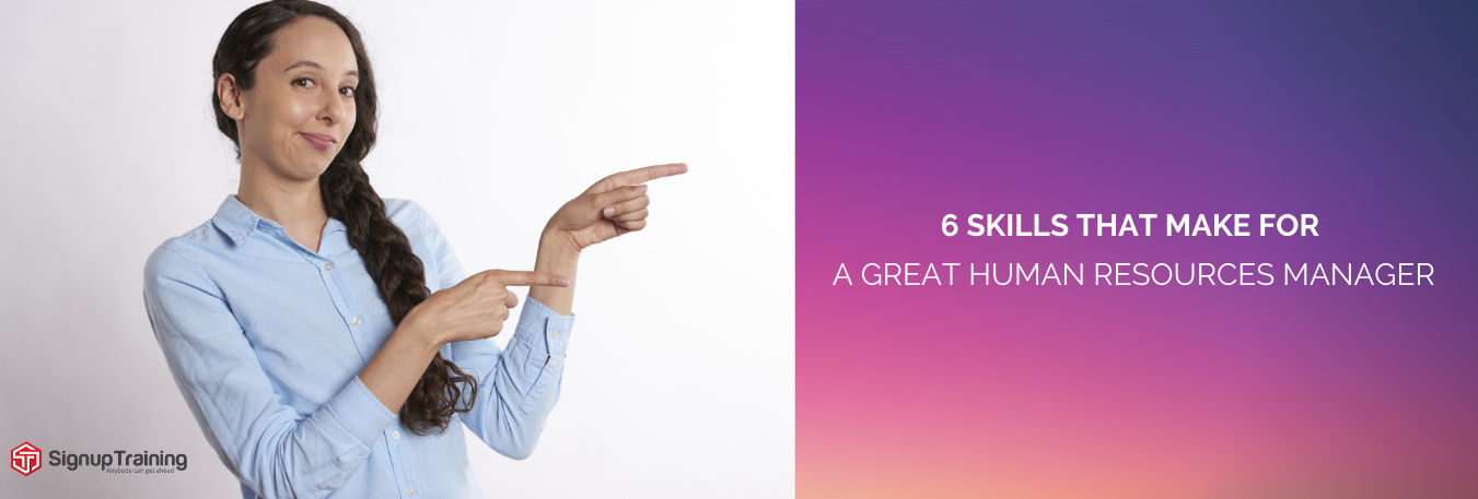 6 Skills that Make for a Great Human Resources Manager